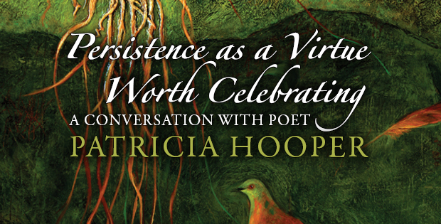 Persistence as a Virtue Worth Celebrating: A Conversation with Poet ...